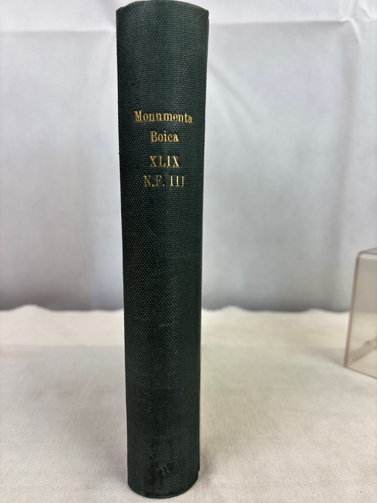 Monumenta Boica. Neue Folge, III. Band. Monumenta Boica XLIX. Band. von ...