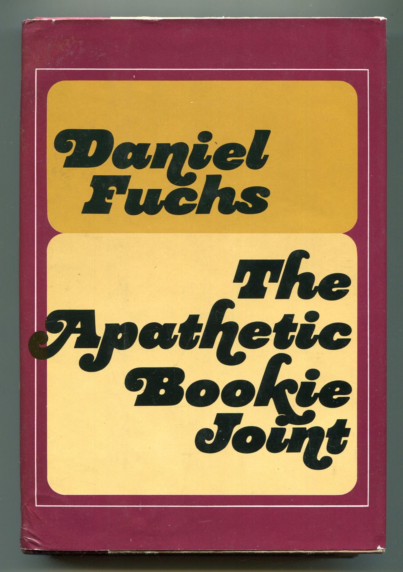 The Apathetic Bookie Joint von FUCHS, Daniel: Very Good Hardcover (1979 ...