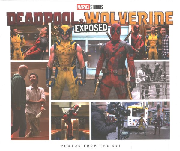 Marvel Studios' Deadpool & Wolverine : Exposed - Photos from the Set by ...