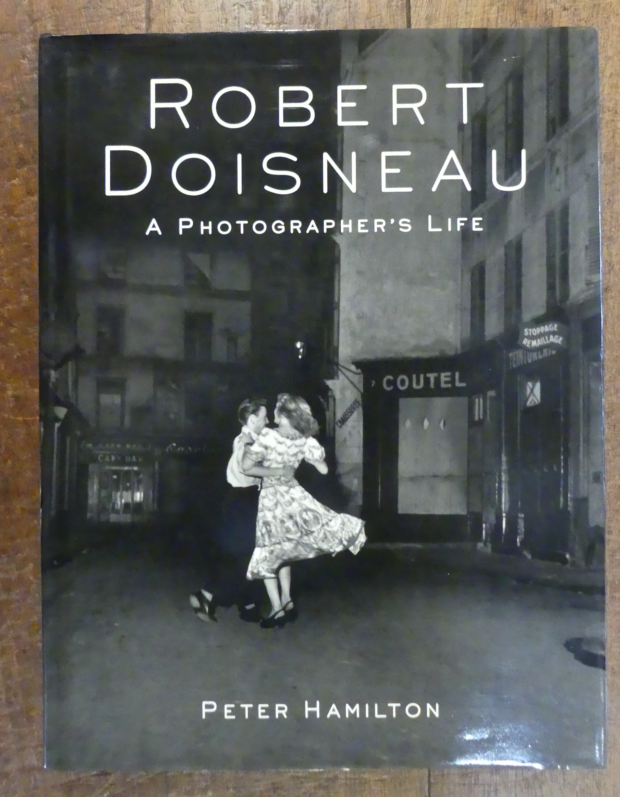 Robert Doisneau A Photographer's Life by Hamilton, Peter: Very Good ...