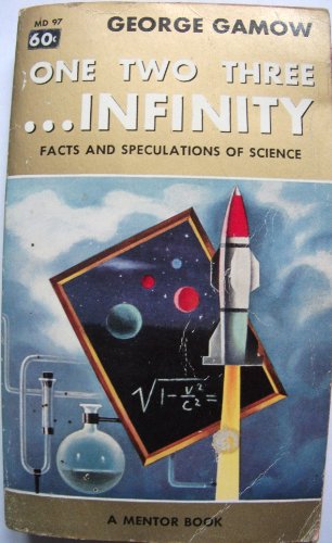 One, two, three . infinity: Facts & speculations of science (Viking explorer books, X21 ...