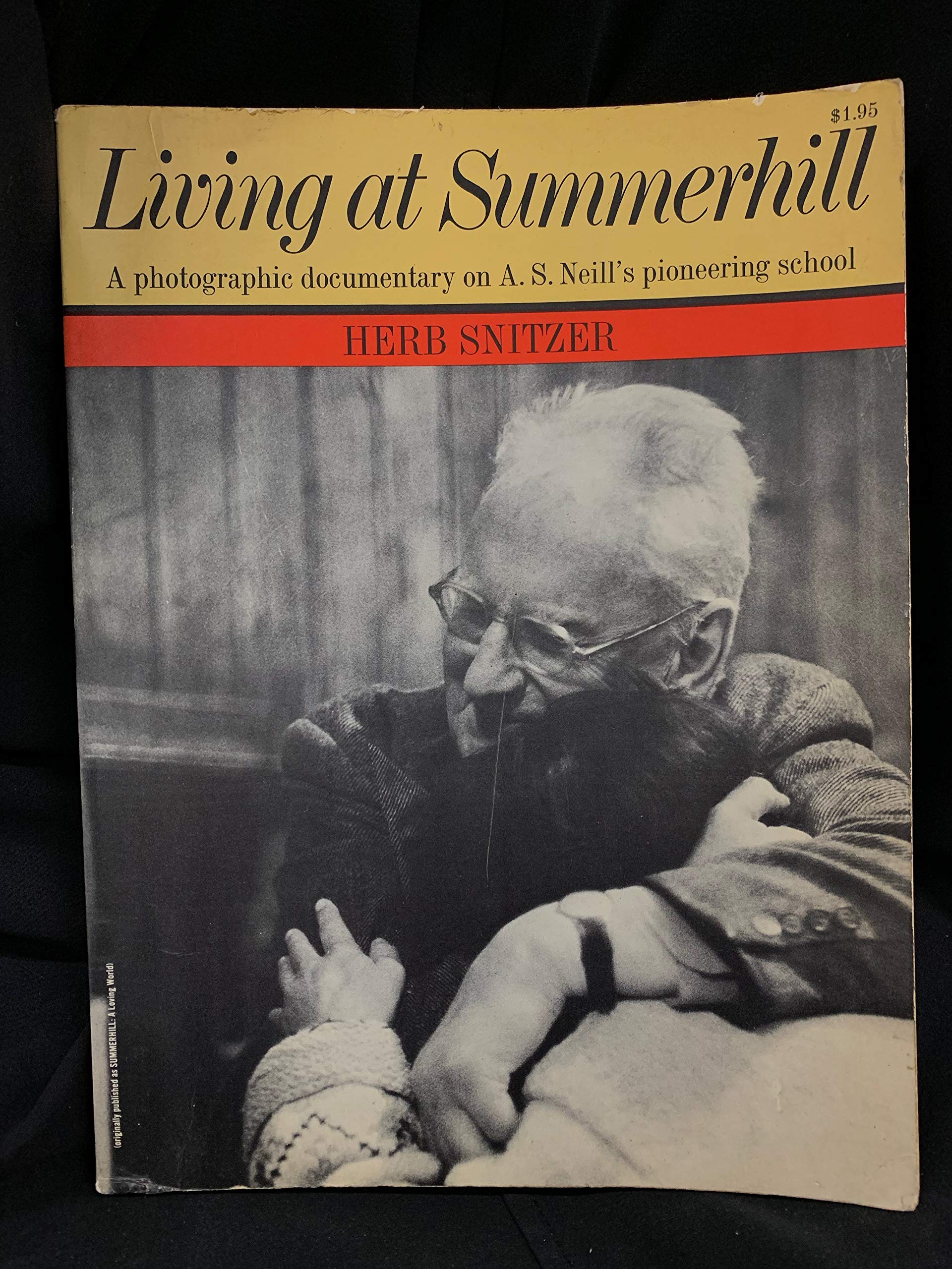 Living at Summerhill: A Photographic Documentary on A. S. Neill's ...