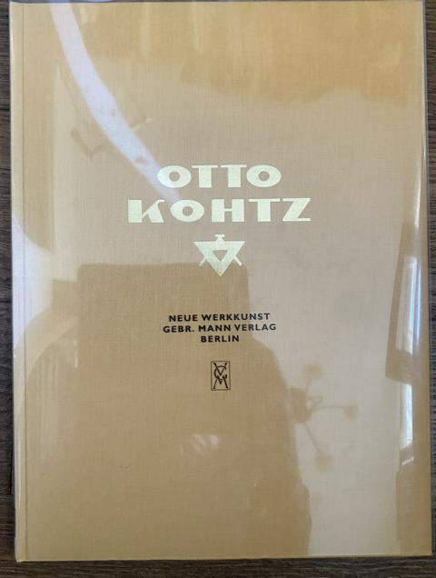 Otto Kohtz. Mit einer Einleitung von Werner Hegemann und einem Nachwort ...