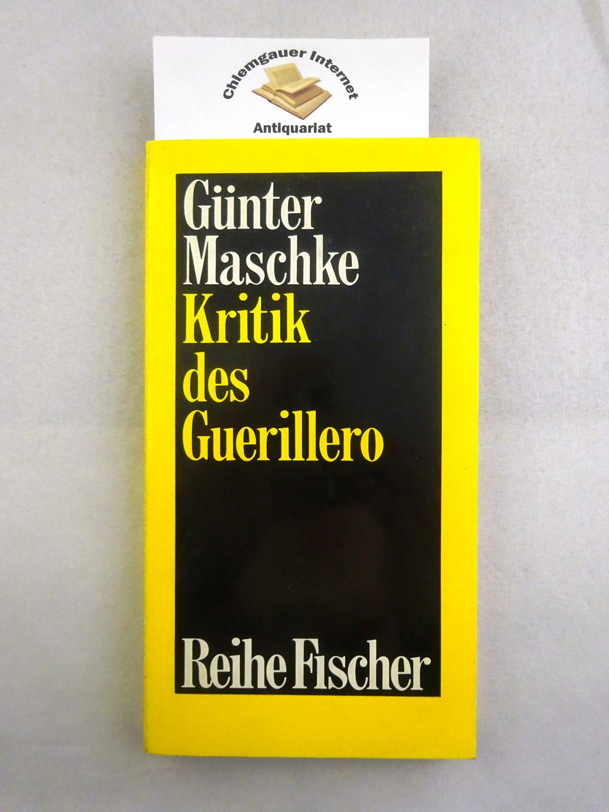 Kritik des Guerillero : zur Theorie des Volkskriegs. Reihe Fischer ; F ...