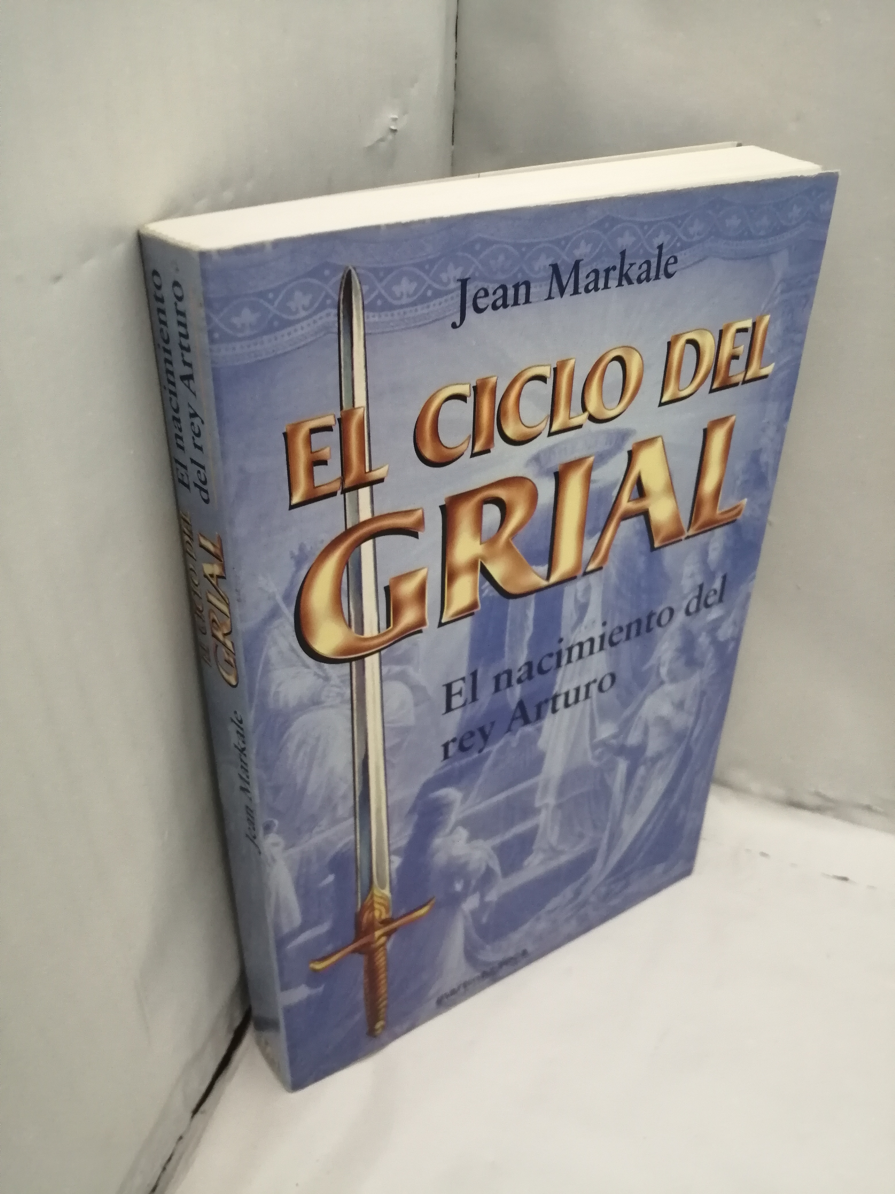 El ciclo del Grial 1: El nacimiento del Rey Arturo (Primera edición) by ...