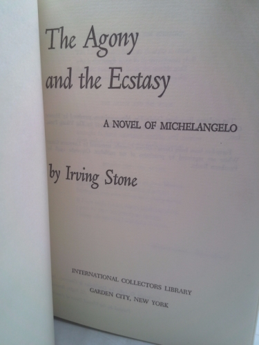 The Agony and the Ecstasy: A Novel of Michelangelo von Irving Stone ...