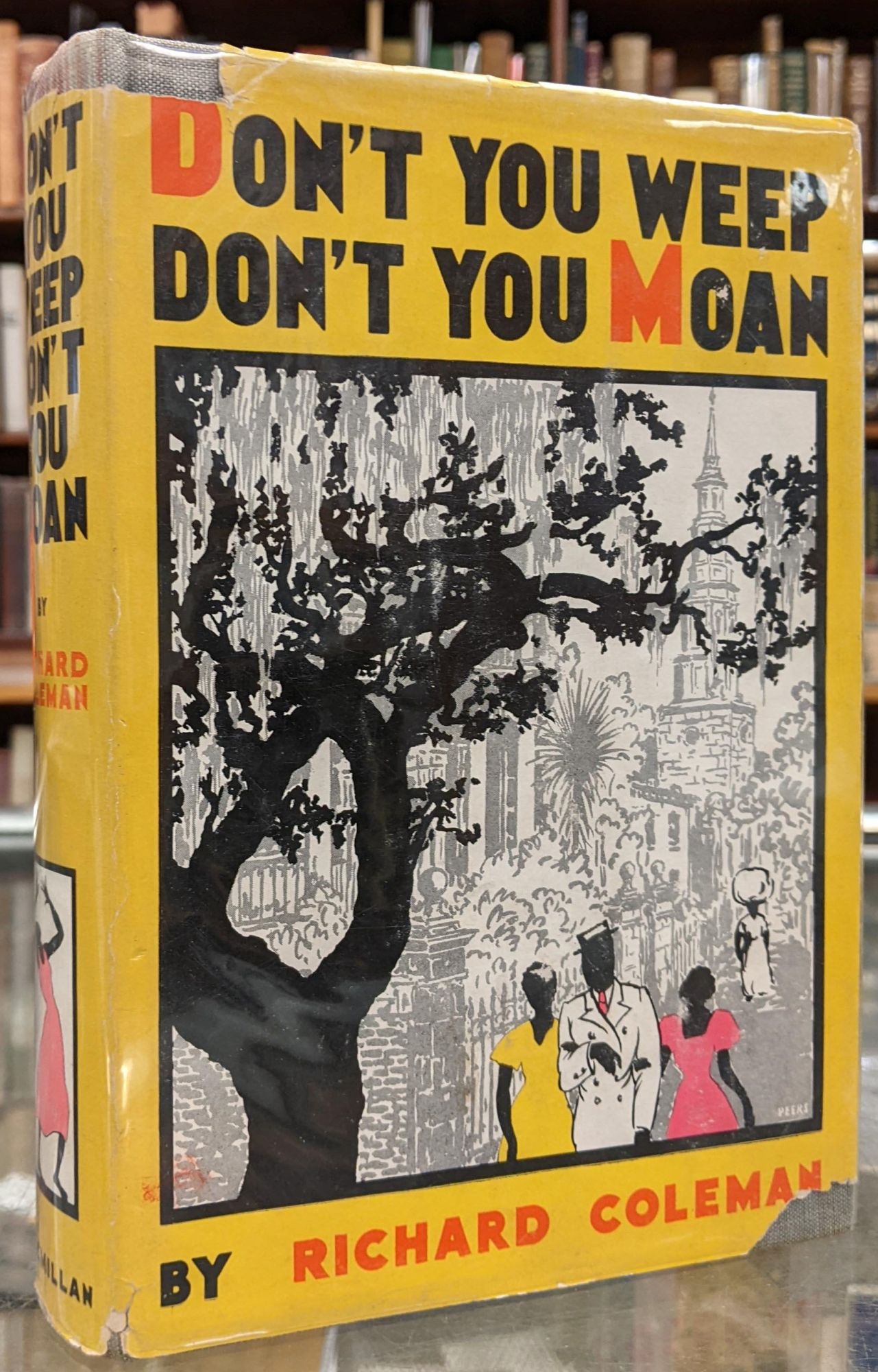 Don't You Weep Don't You Moan by Richard Coleman: Fine Hardcover (1935 ...