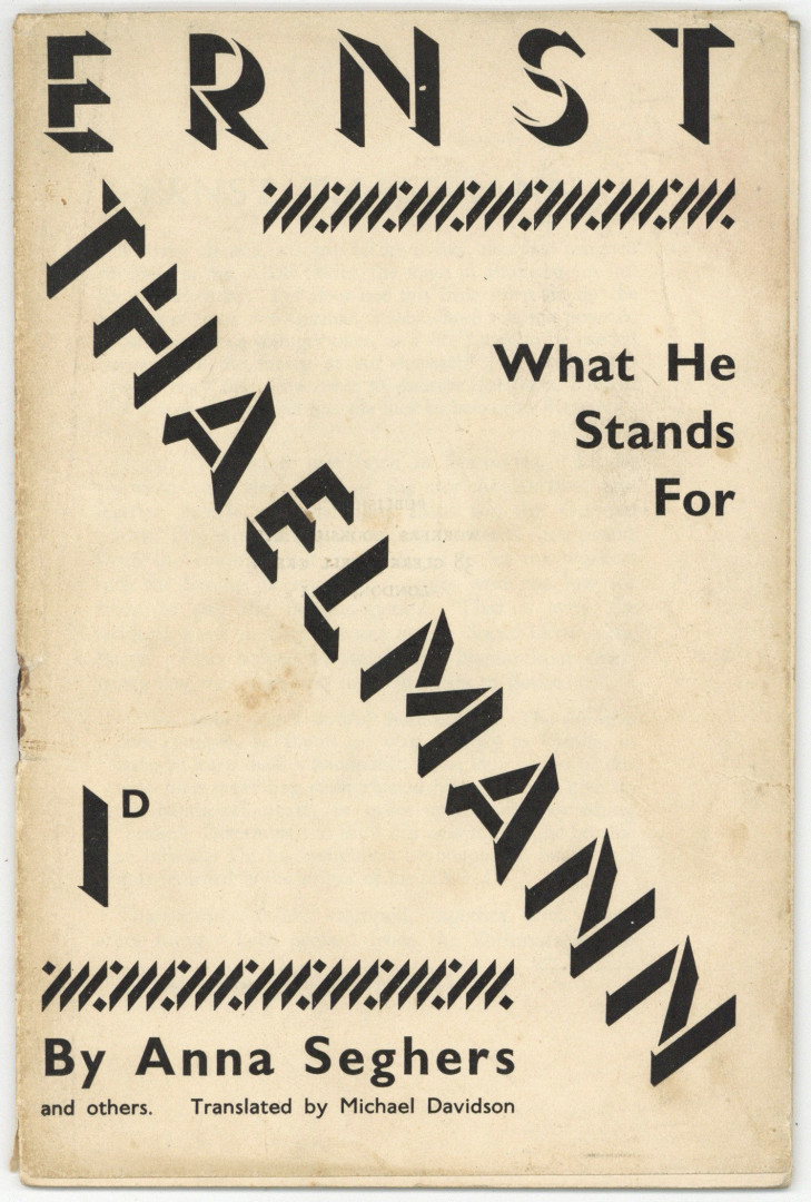 Ernst Thaelmann, what he stands for. Translated by Michael Davidson. by ...