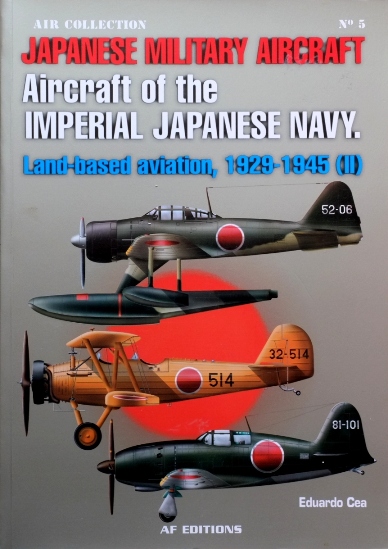 Aircraft of the Imperial Japanese Navy : Land-based Aviation 1929-45 ...