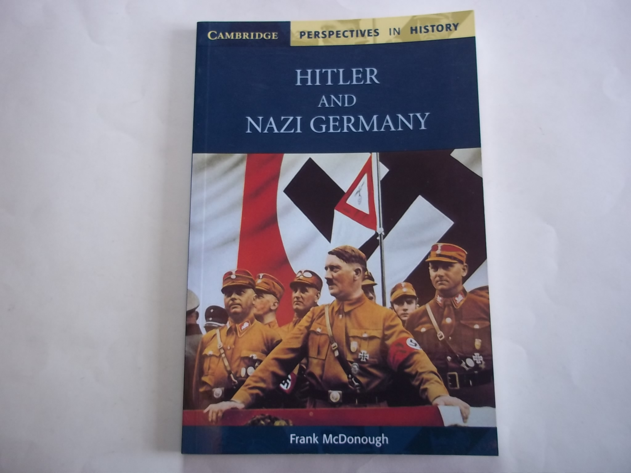 Hitler And Nazi Germany by McDonough, Frank: Fine Soft cover (2000) 1st ...