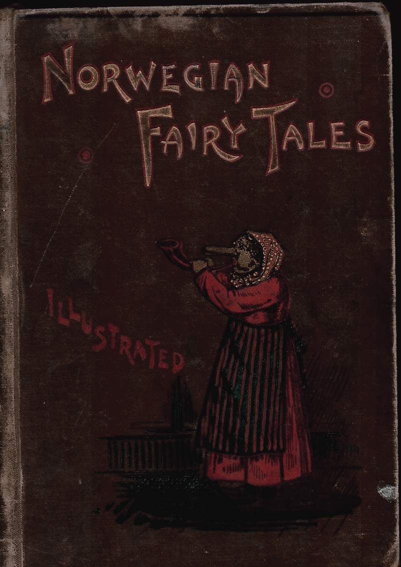 Norwegian Fairy Tales by Asbjørnsen, Peter Christen & Jørgen ...