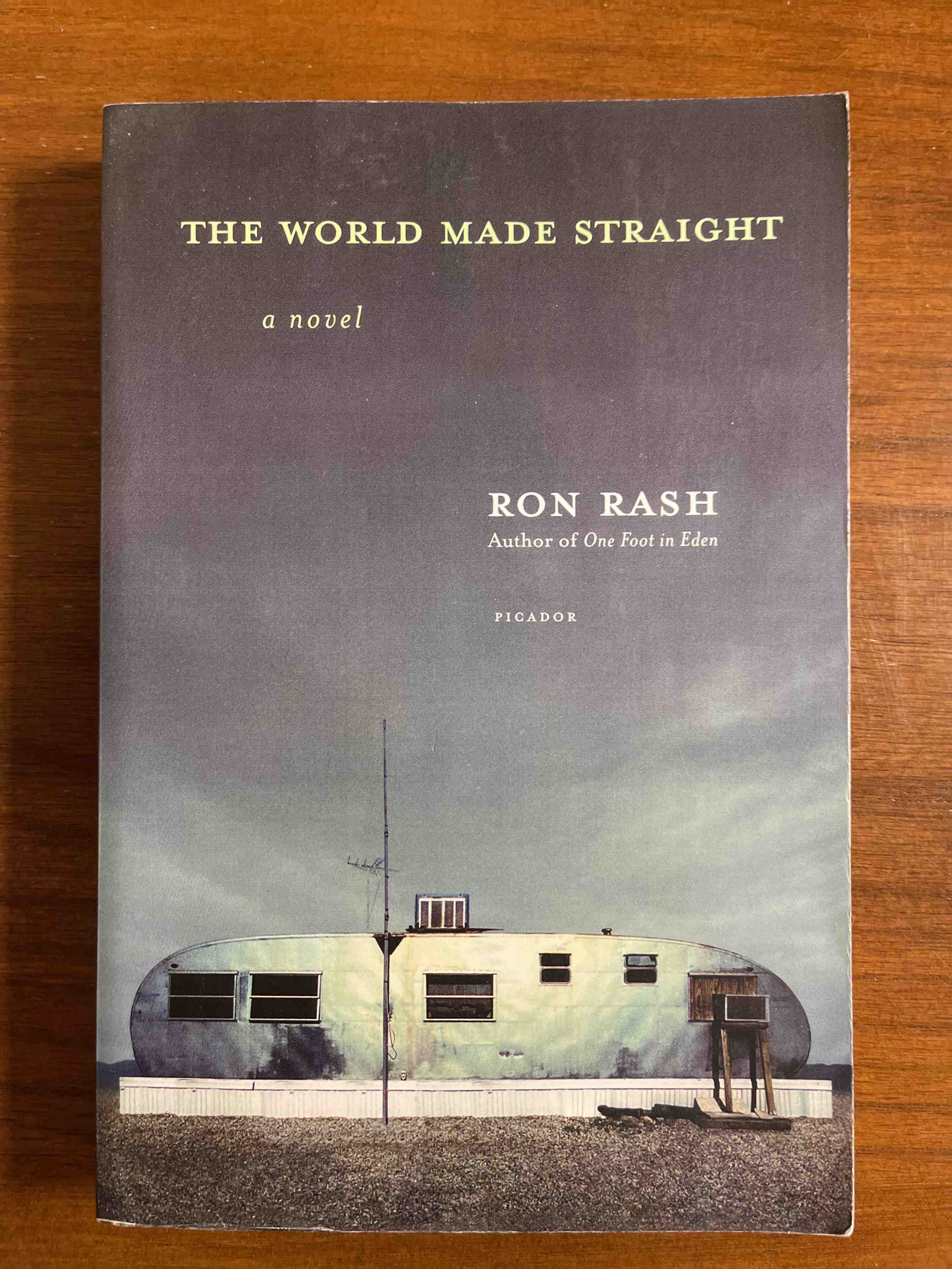 The World Made Straight: A Novel by Rash, Ron: New Soft cover (2007 ...