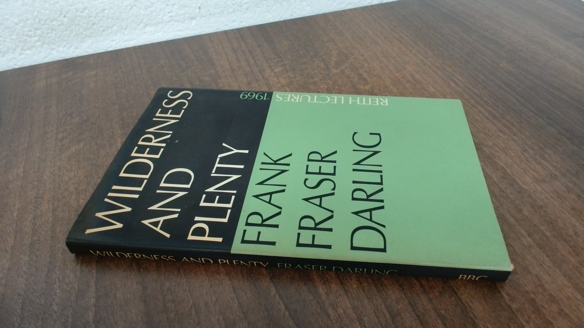 Wilderness And Plenty by Frank Fraser Darling: Good Hardcover (1970 ...