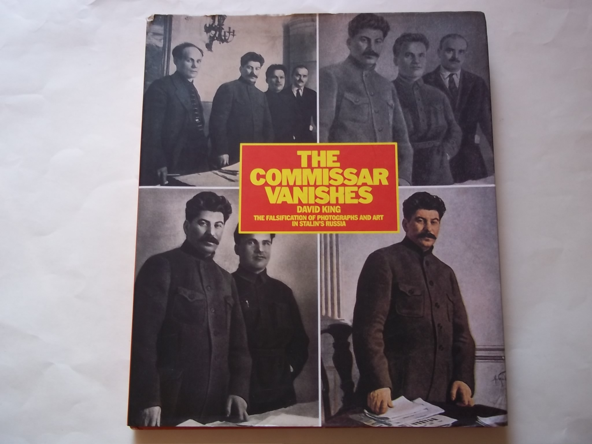 The Commissar Vanishes: Falsification of Photographs and Art in the ...