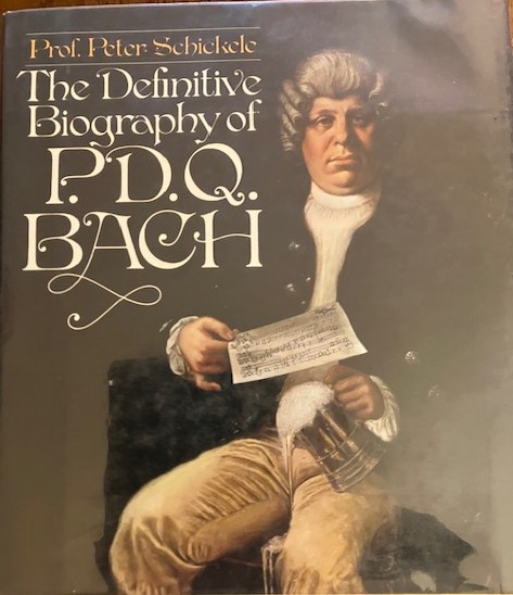 The Definitive biography of PDQ Bach by Professor Peter Schickele: Fine ...