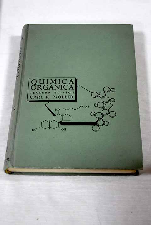 Química órgánica de Noller, Carl R.: Bien tapa dura (1968) | Alcaná Libros