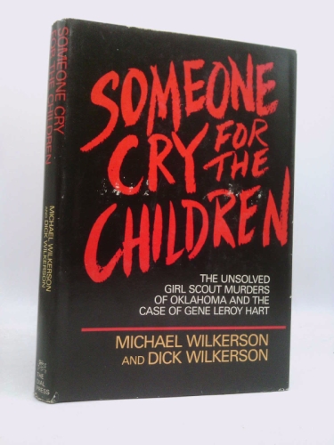 Someone cry for the children: The unsolved Girl Scout murders of ...