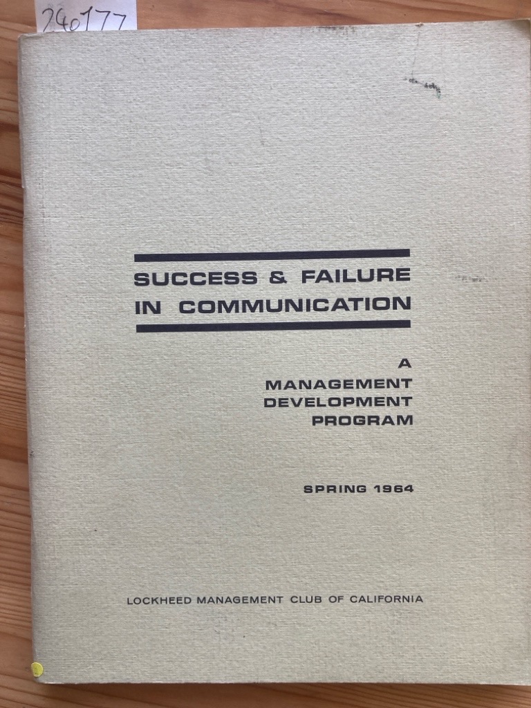 Success and Failure in Communication. by Lockheed Management Club of ...