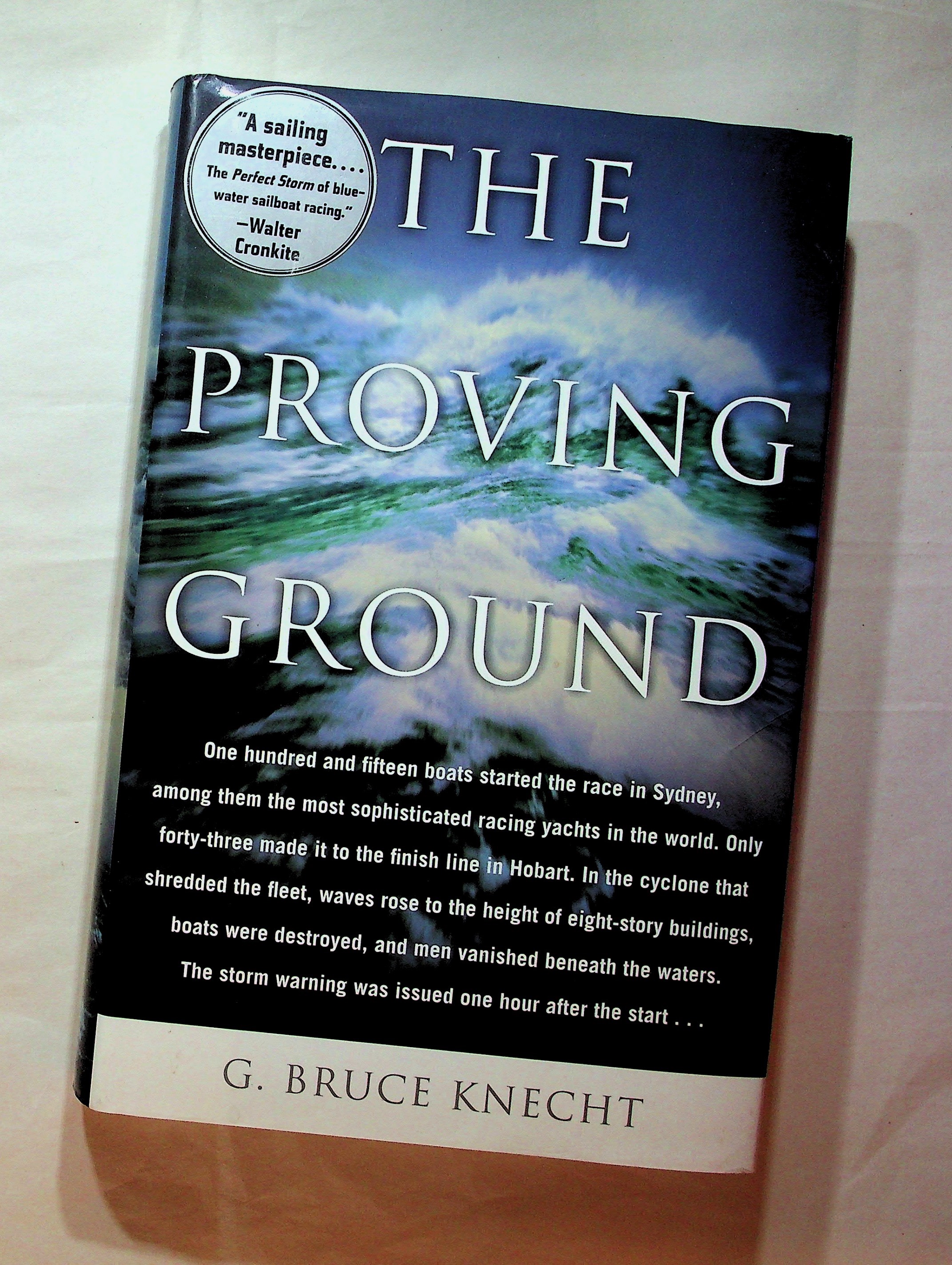 The Proving Ground : The Inside Story of the 1998 Sydney to Hobart Race ...