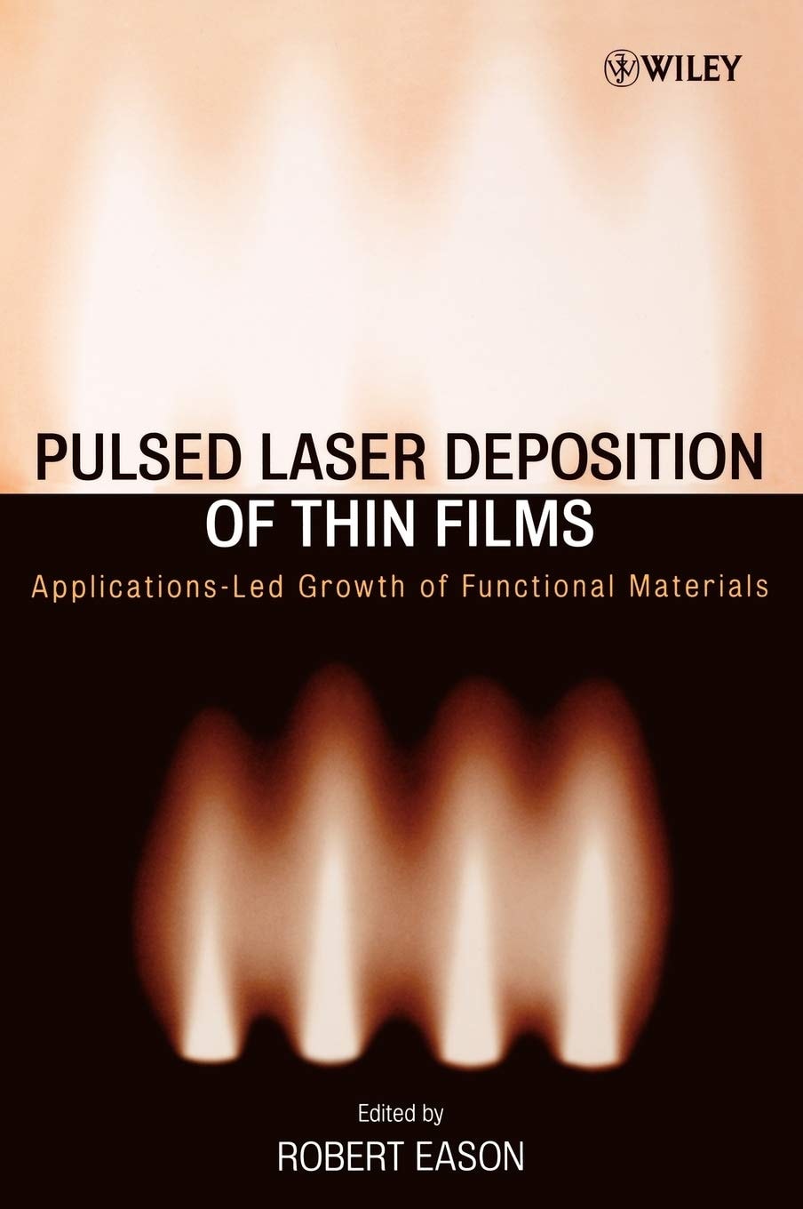 Pulsed Laser Deposition of Thin Films: Applications-Led Growth of ...