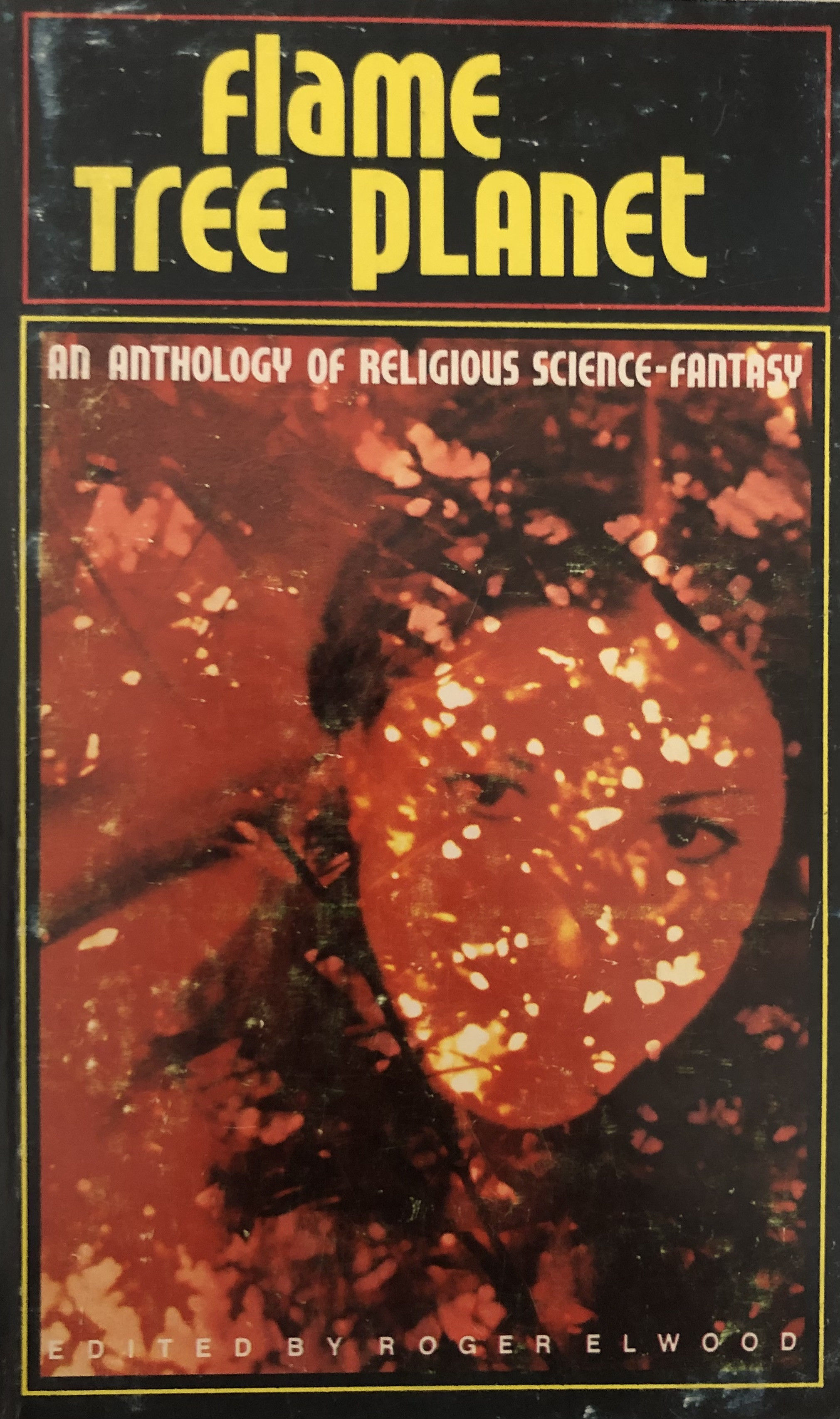 Flame Tree Planet: An Anthology of Religious Science-Fantasy by Roger ...