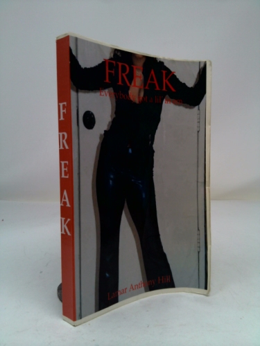 Freak Everybody Got a Lil' in Em von Lamar Anthony Hill: Fair Paperback ...