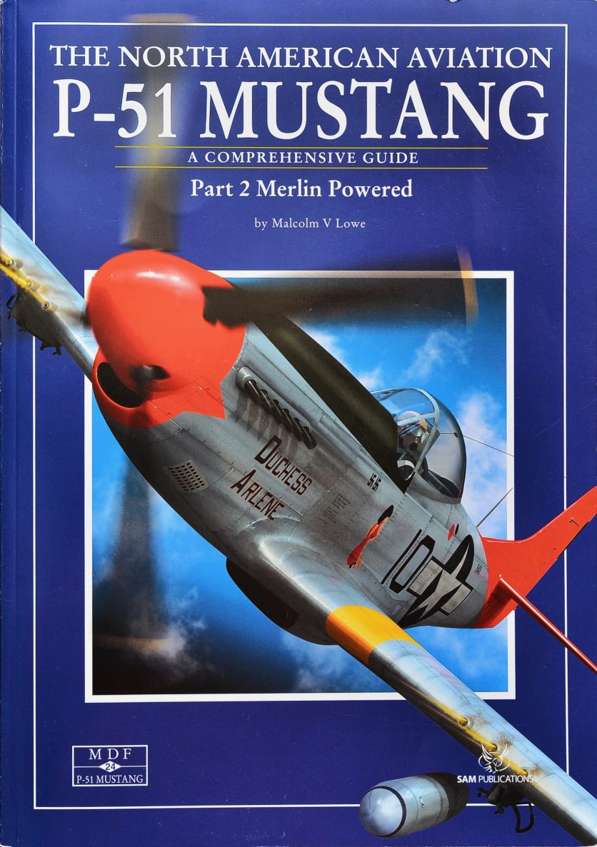 The North American Aviation P-51 Mustang Part 2 : Merlin Powered by ...