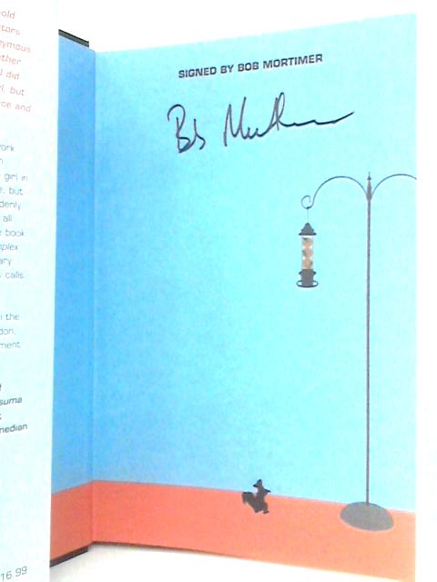 The Satsuma Complex by Bob Mortimer: Very Good (2022) Signed by Author ...