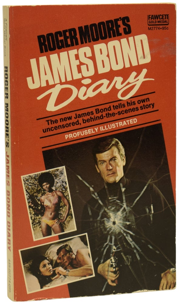 Roger Moore's James Bond Diary by MOORE, [Sir] Roger (1927-2017 ...