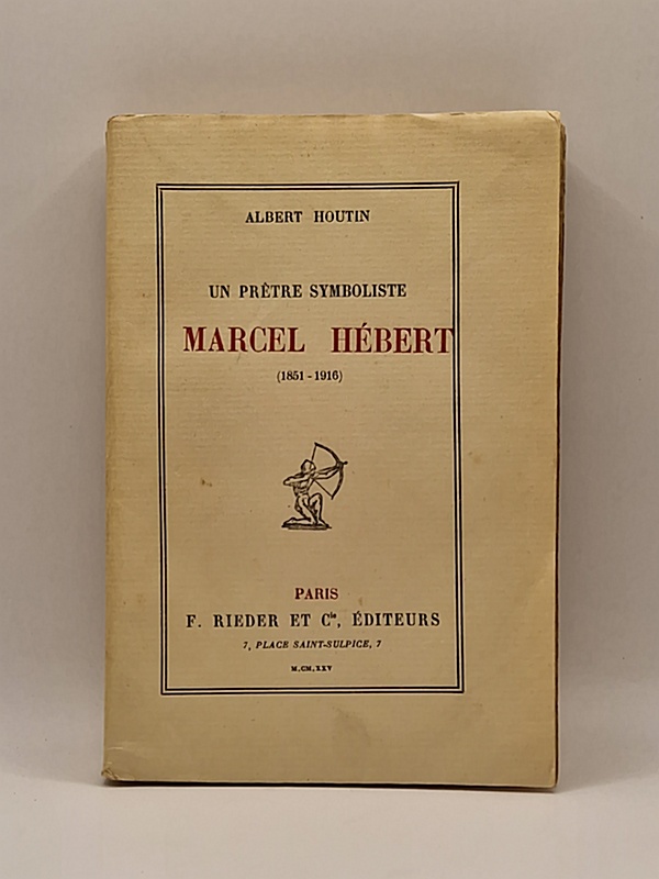 Un prêtre symboliste, Marcel Hébert (1851-1916). Avec un portrait. by ...