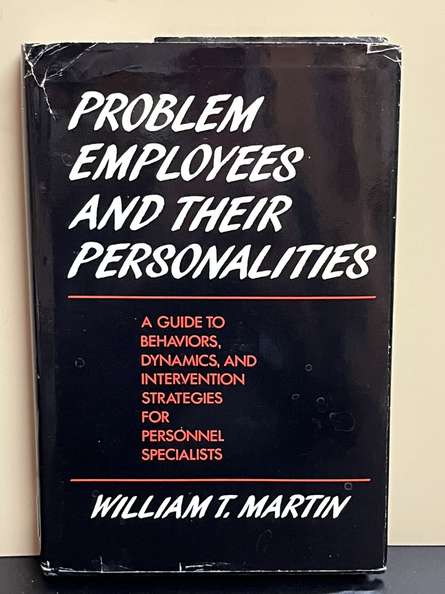 Problem Employees And Their Personalities A Guide To Behaviors ...