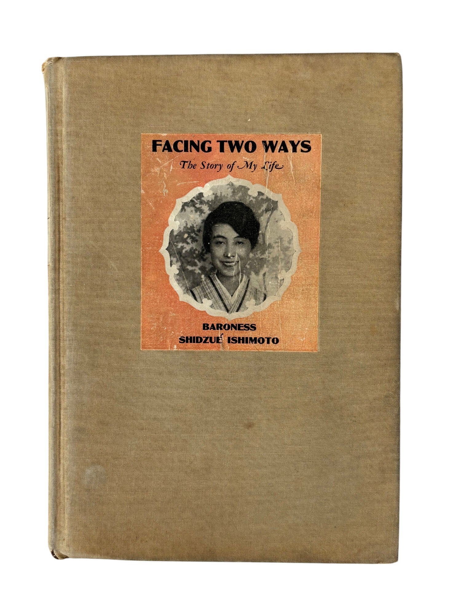 Japanese Feminist Shidzue Ishimoto Autobiography, Facing Two Ways, 1935 ...