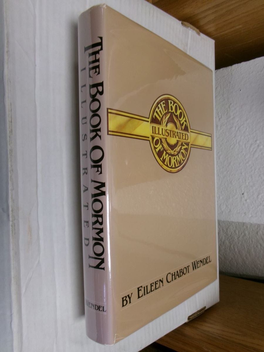 The Book of Mormon Illustrated by Wendel, Eileen Chabot: Near fine Hardcover (1982) First ...