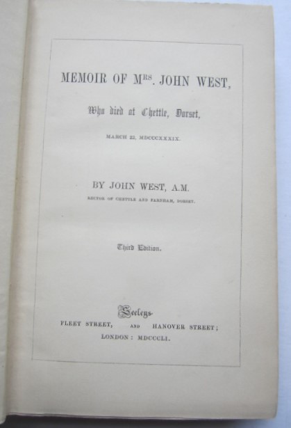 Memoir of Mrs. John West, Who Died at Chettle, Dorset, March 23 ...