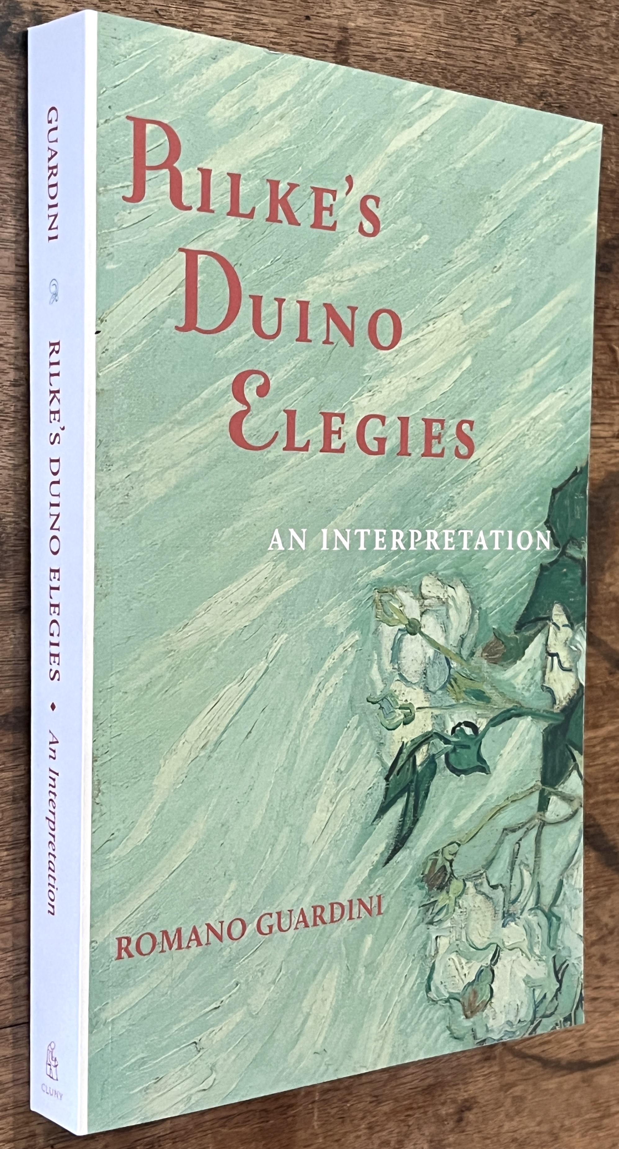 Rilke's Duino Elegies; An Interpretation by Guardini, Romano: Fine Paperback (2019) First ...