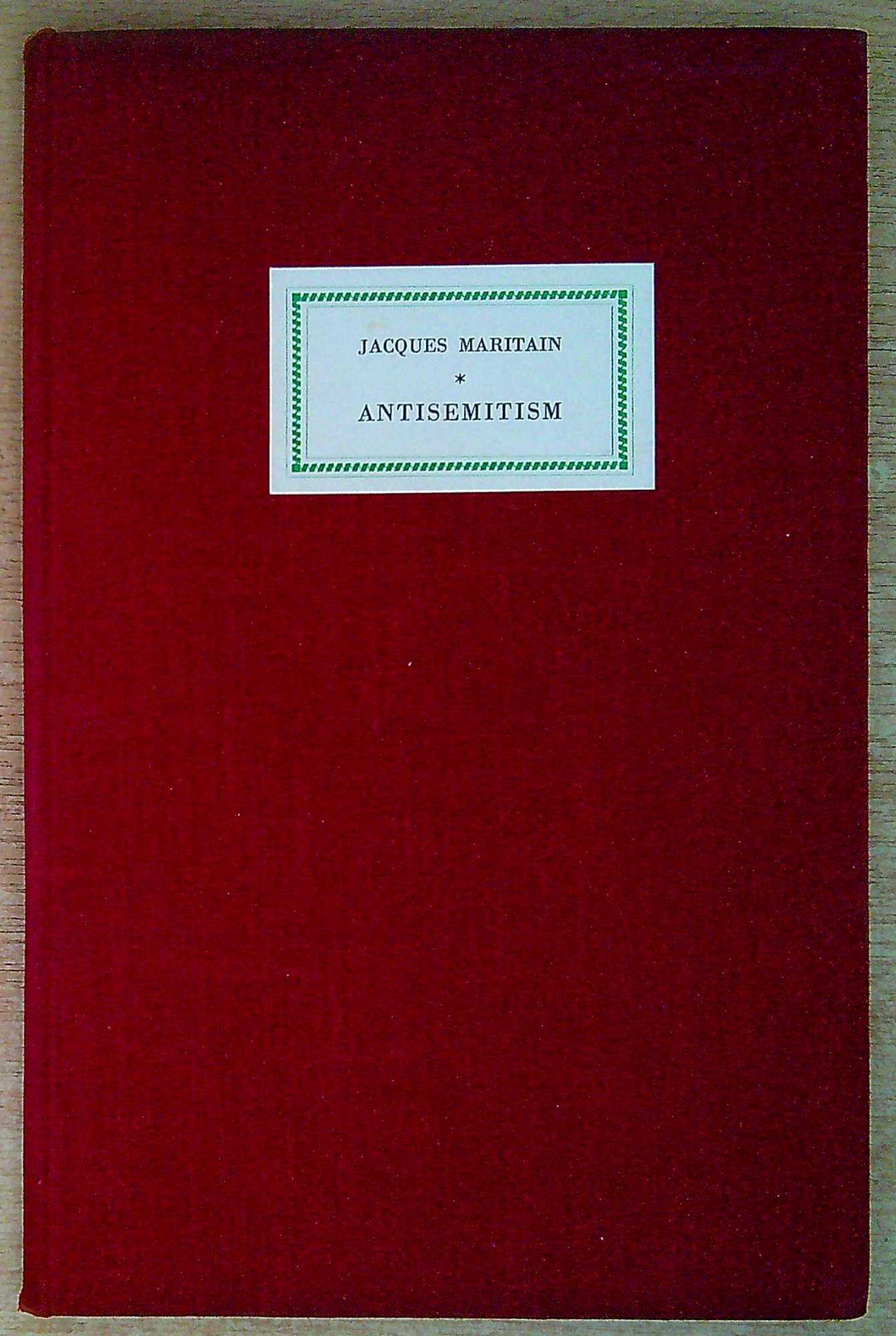Antisemitism by Maritain, Jacques: Very Good hardback (1939) 1st Edition | Pendleburys - the ...