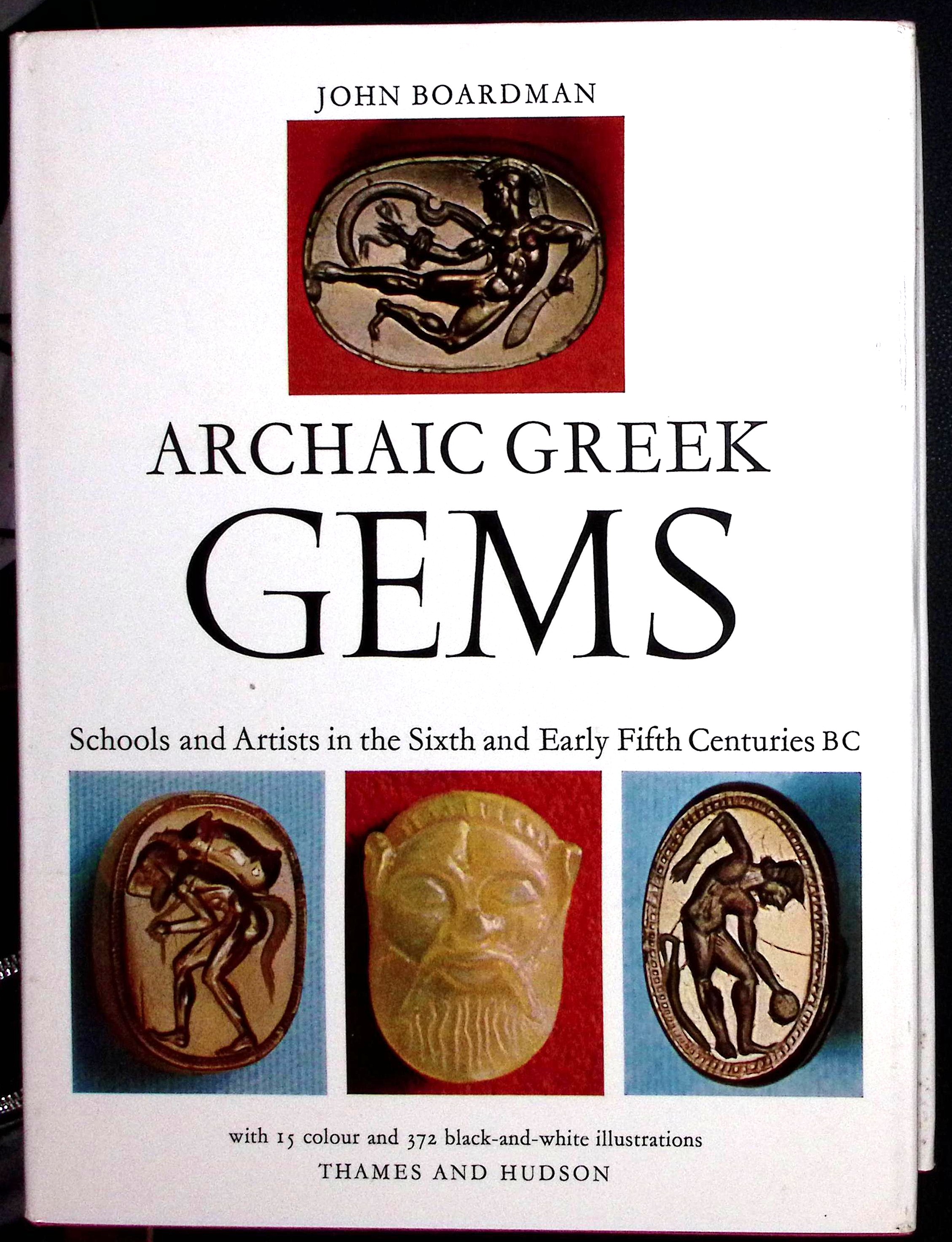 Archaic Greek Gems. Schools and Artists in the Sixth and Early Fifth ...