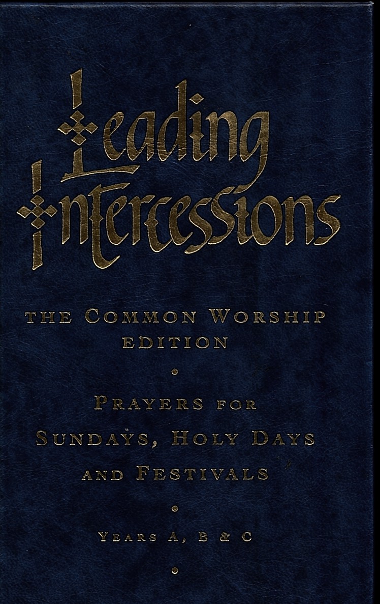 Leading Intercessions. Common Worship Edition. Prayers for Sundays ...