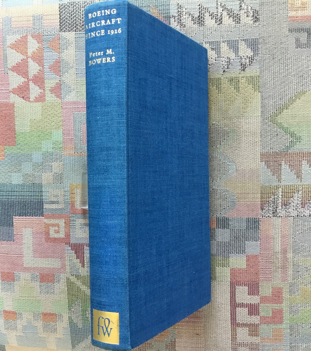 Boeing aircraft : since 1916 von Peter M. Bowers:: Sehr gut gebundene Ausgabe, Leinen (1968) [2d ...