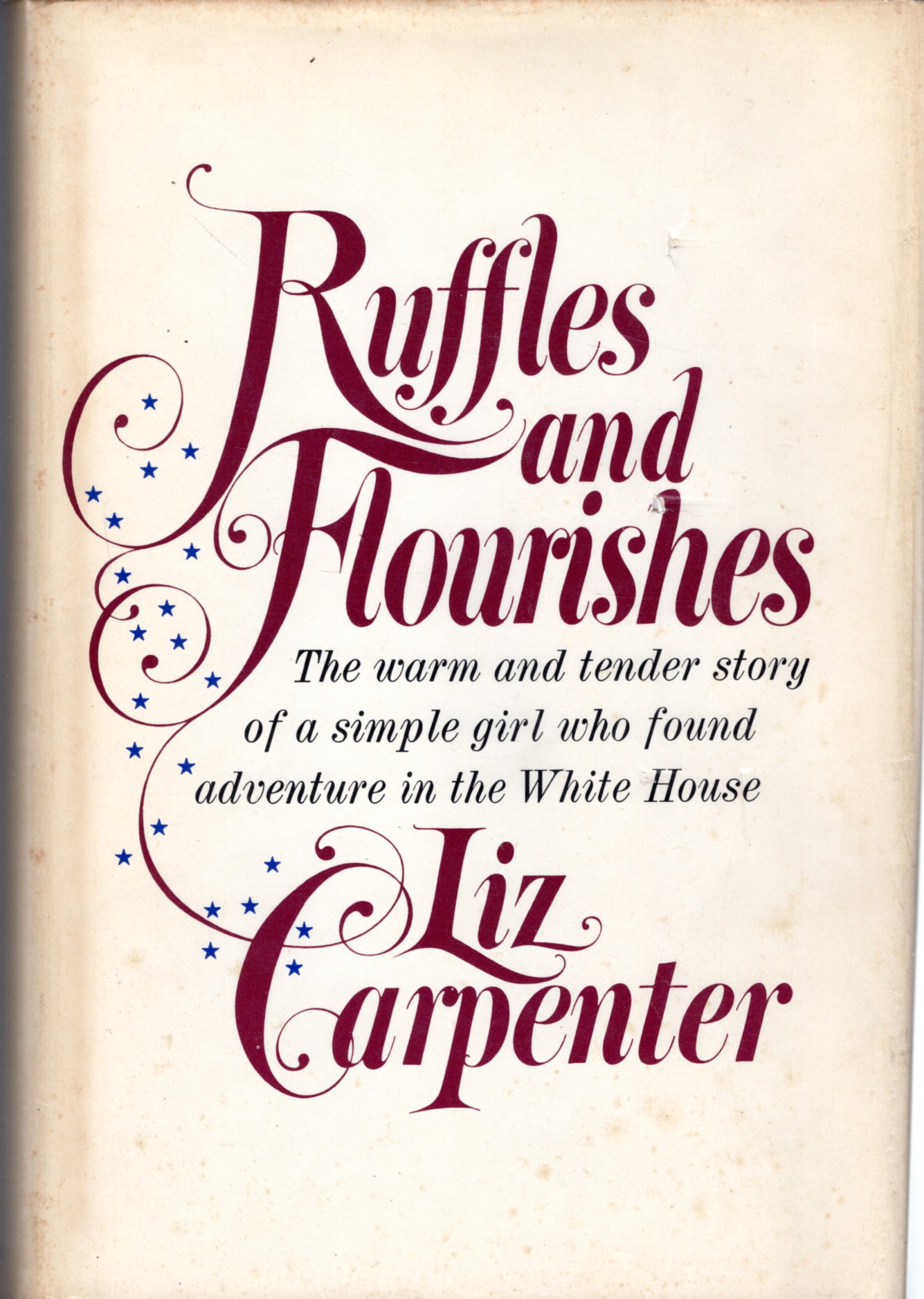 Ruffles and Flourishes: The Warm and Tender Story of a Simple Girl Who ...