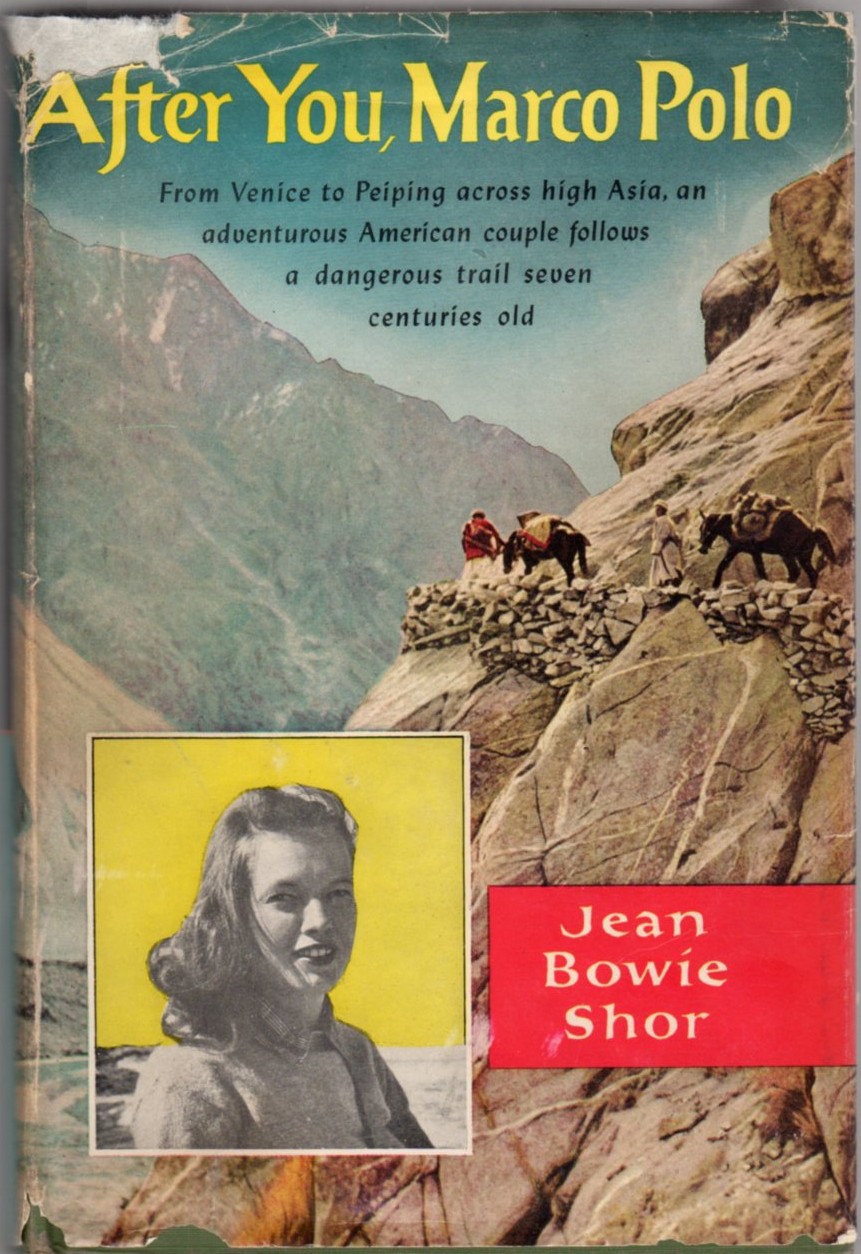 After You, Marco Polo: From Venice to Peiping Across High Asia, an ...