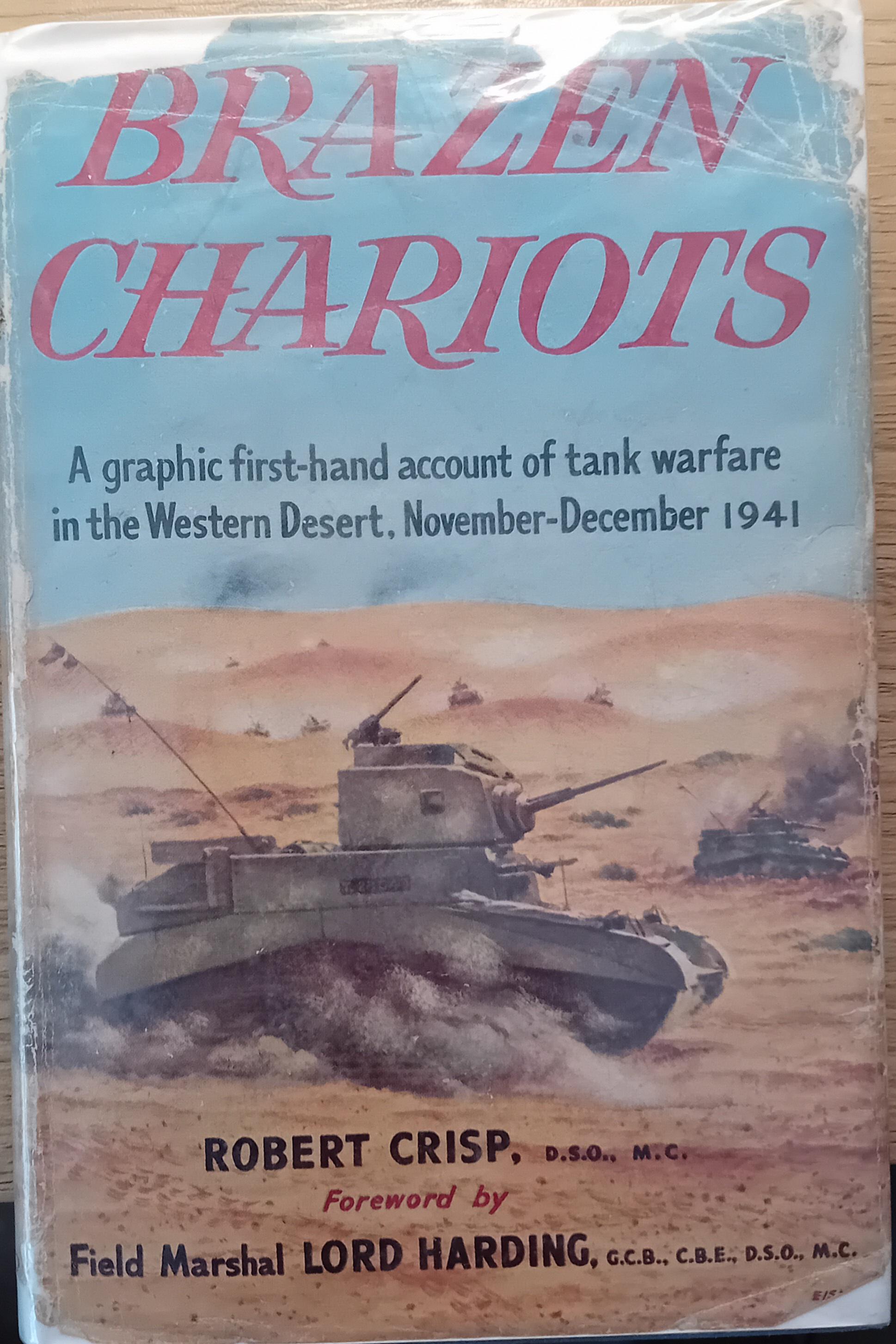 Brazen Chariots: Tank Warfare in the Western Desert by Robert Crisp DSO ...