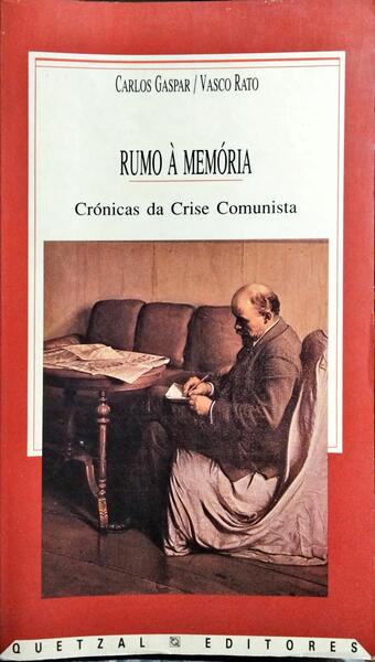 RUMO À MEMÓRIA, CRÓNICAS DA CRISE COMUNISTA. von GASPAR. (Carlos) e ...