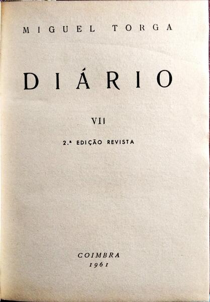 DIÁRIO VII. [2.ª EDIÇÃO, ENCADERNADO] de TORGA. (Miguel): Good Hard ...