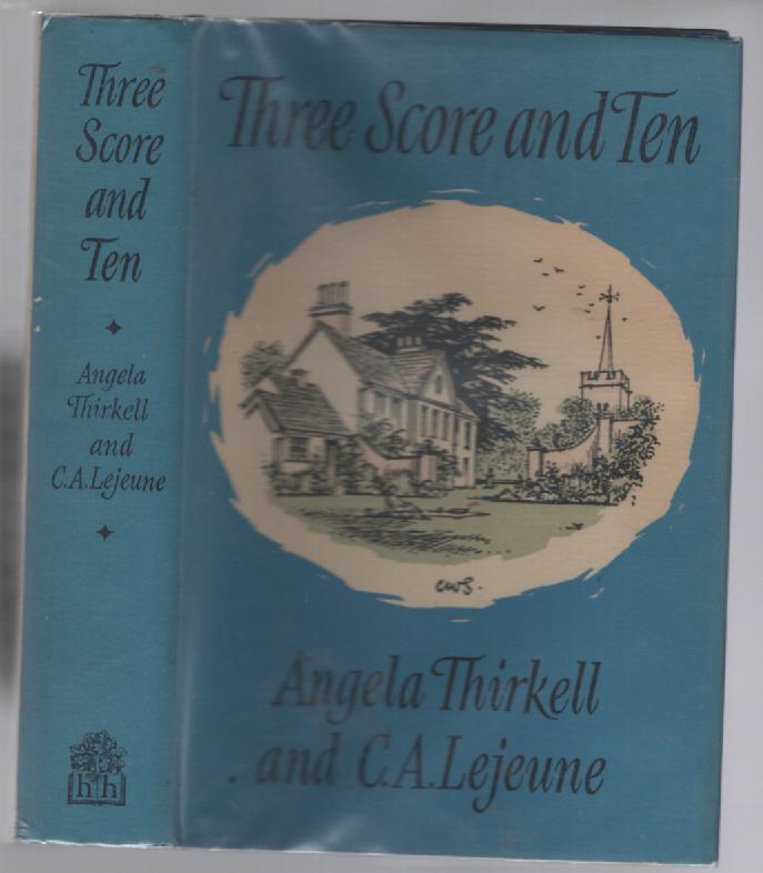 Three Score and Ten by Thirkell, Angela; Lejeune, C. A.: Very Good ...