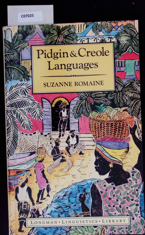 Pidgin and Creole Languages. by Romaine, Suzanne:: Softcover (2017 ...