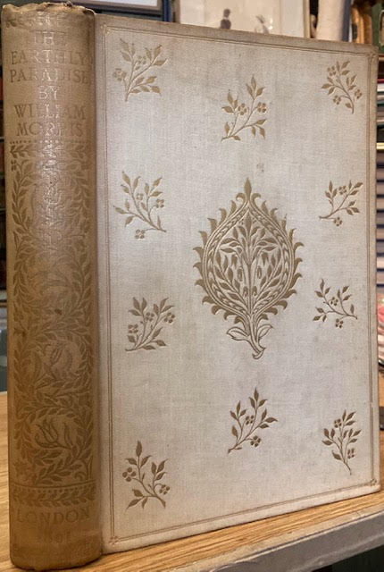 The Earthly Paradise, a Poem by Morris, William: Good Publisher's Cloth ...