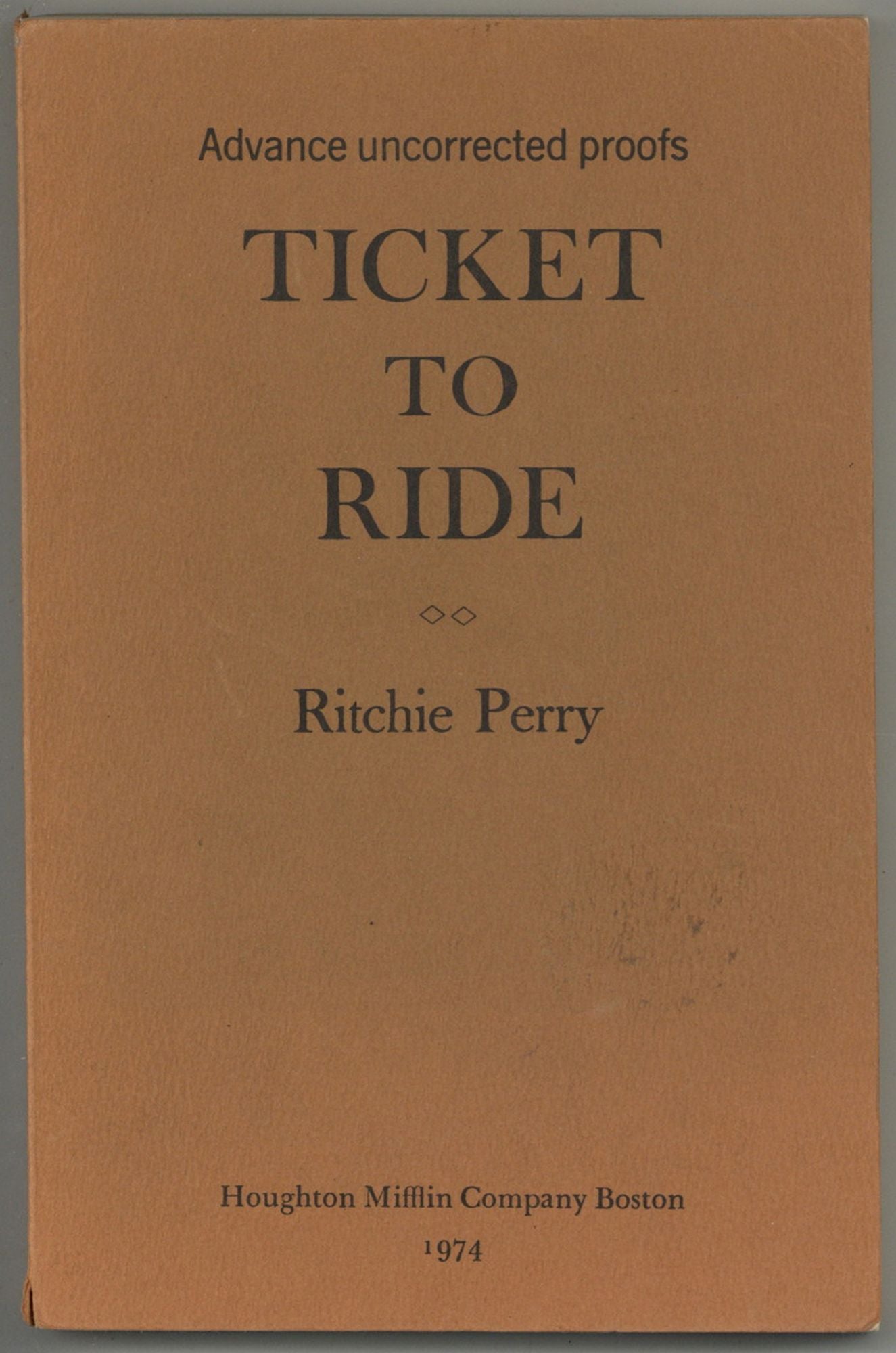 Ticket to Ride by PERRY, Ritchie: Very Good Softcover (1974) | Between ...