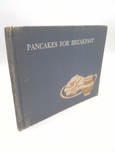 Pancakes For Breakfast by Grace Paull: Fair Hardcover First Edition ...