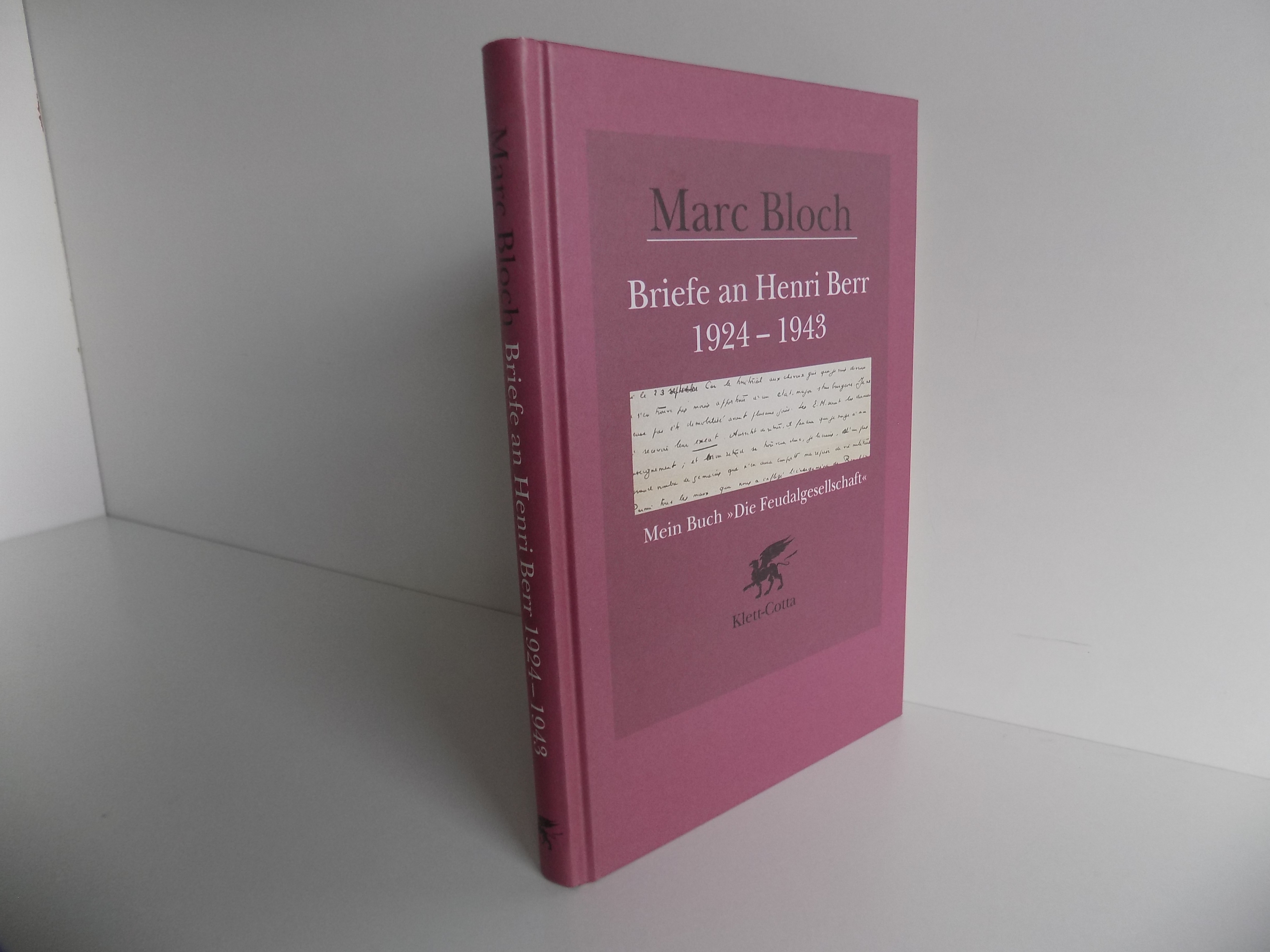 Briefe an Henri Berr 1924-1943. Mein Buch "Die Feudalgesellschaft ...